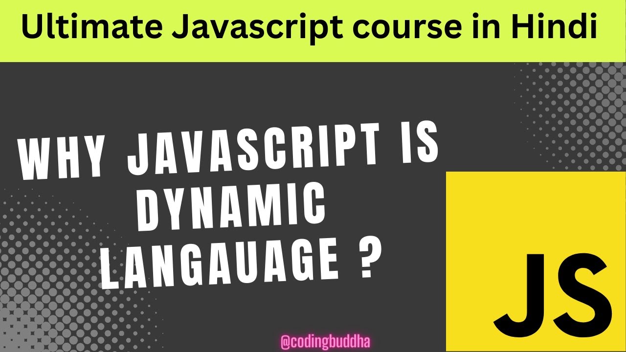 S01 E00 || Discover the Reason Why JavaScript is Called a Dynamic Language! (Hindi)