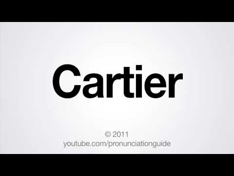 How to Pronounce Cartier