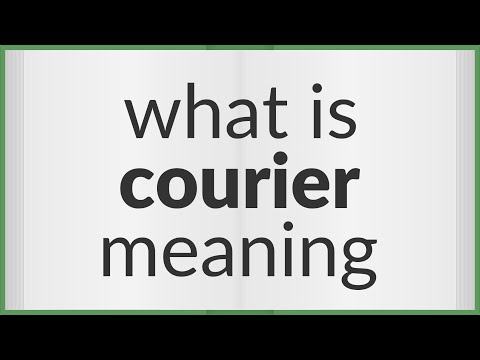 Courier | meaning of Courier