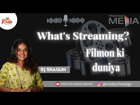 What's Streaming | FT. RJ SHAGUN | PRESTIGE RADIO