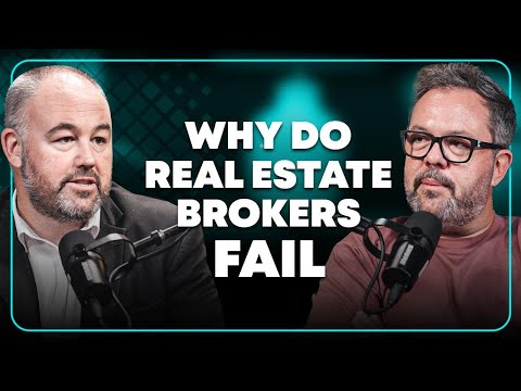 Why So Many Real Estate Brokers Fail