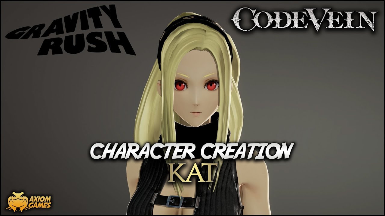 Code Vein - Kat Character Creation (Gravity Rush)