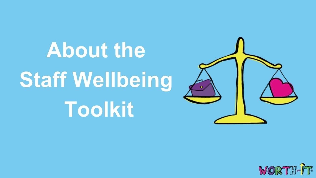 Staff Wellbeing Toolkit Overview