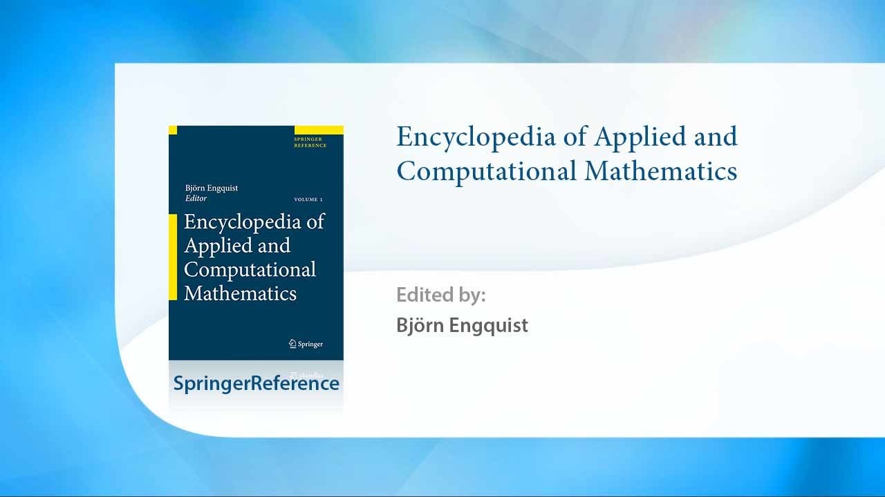 Encyclopedia of Applied and Computational Mathematics