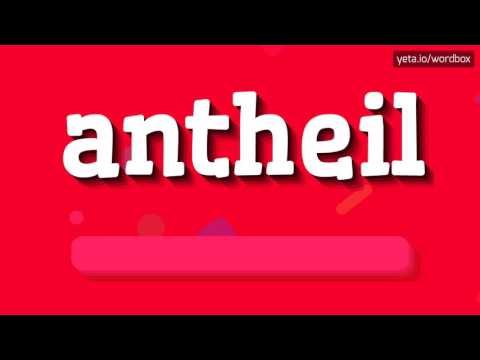 ANTHEIL - HOW TO SAY ANTHEIL? #antheil