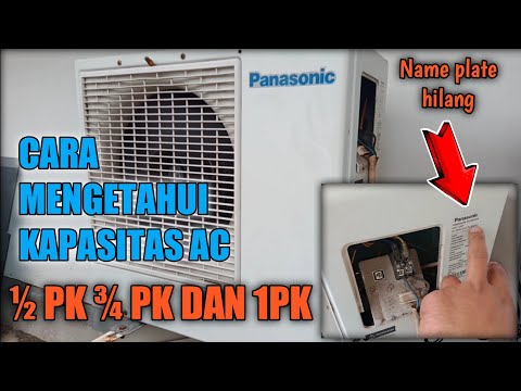 cara mengetahui PK AC jika name plate Hilang