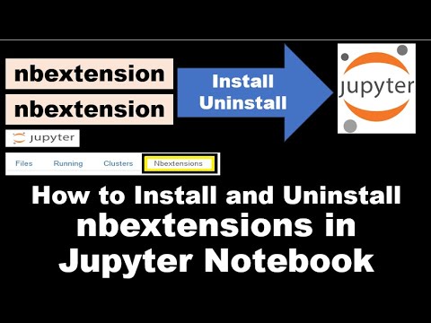 How to Install and Uninstall nbextension in Jupyter Notebook?