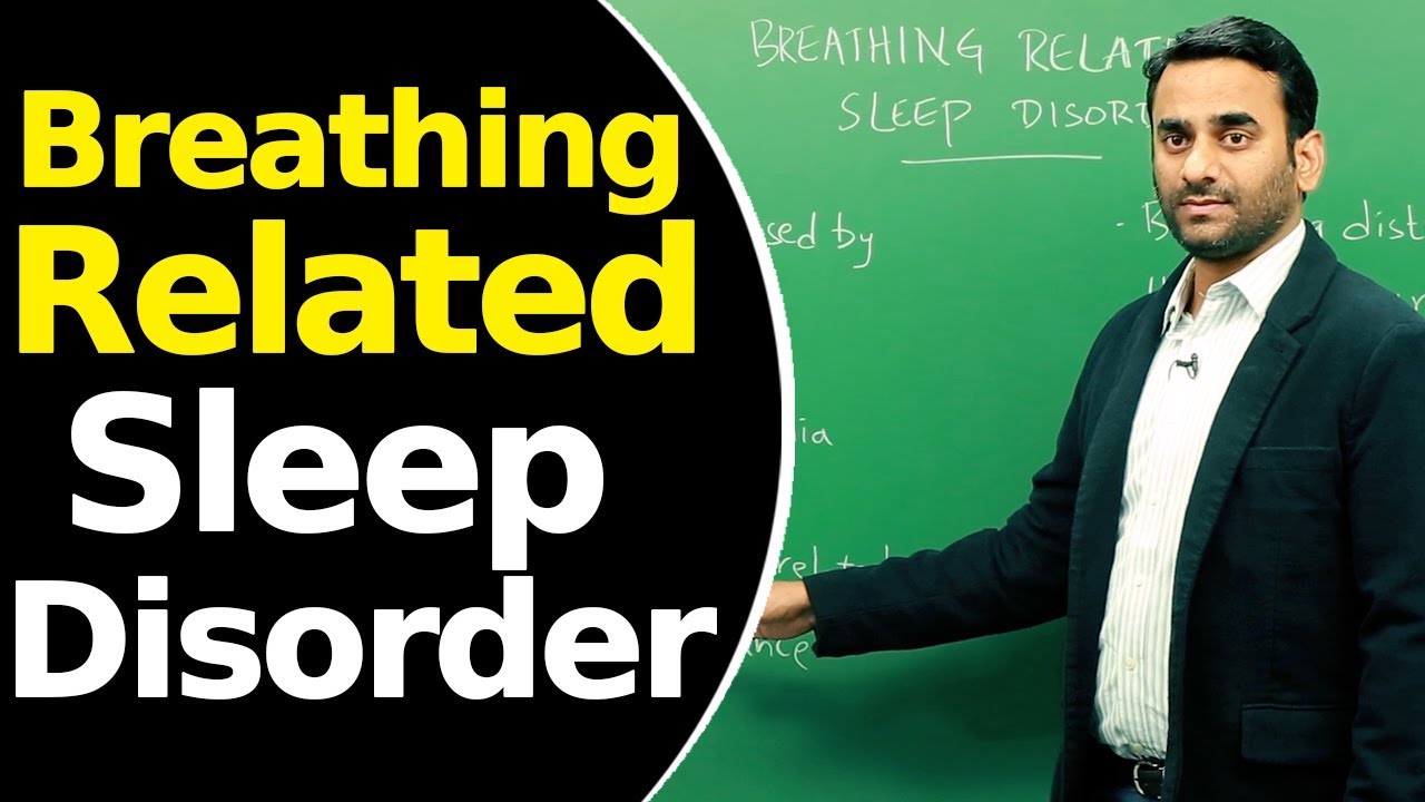 Breathing Related Sleep Disorder | Sleep Apnea | Psychiatry Disorders