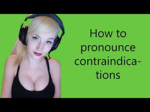How to pronounce contraindications