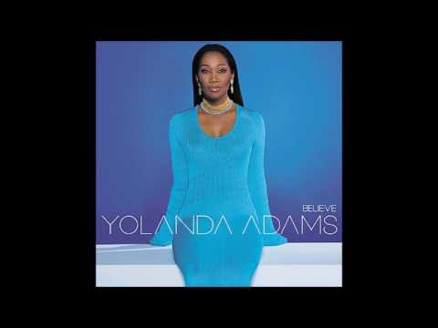 I'm Gonna Be Ready Yolanda Adams, Believe released Dec 04, 2001