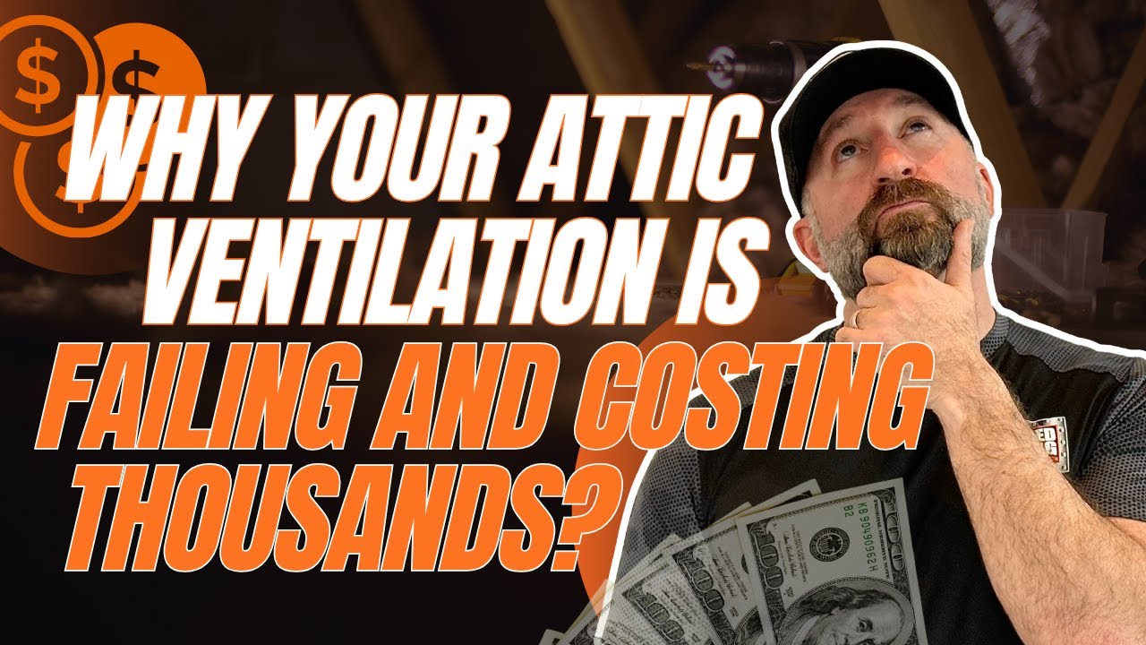 Why your attic ventilation is failing and costing thousands. 