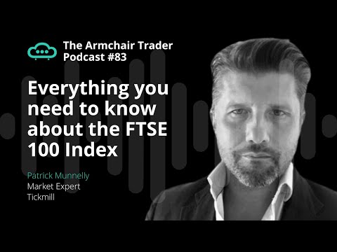 Everything you need to know about the FTSE 100 Index before you invest or trade | May 2023, Ep.83