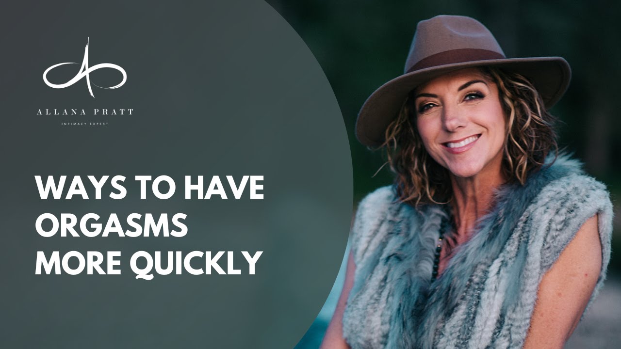 How To Orgasm Faster | Learn Why Don't You Cum Quickly | @allanapratt