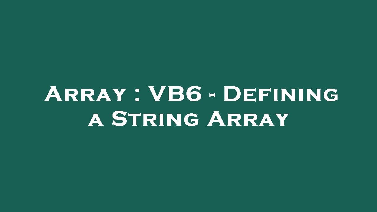 Array : VB6 - Defining a String Array