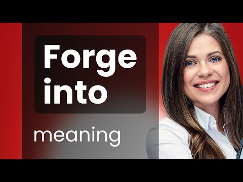 The Curious Case of "Forge Into"