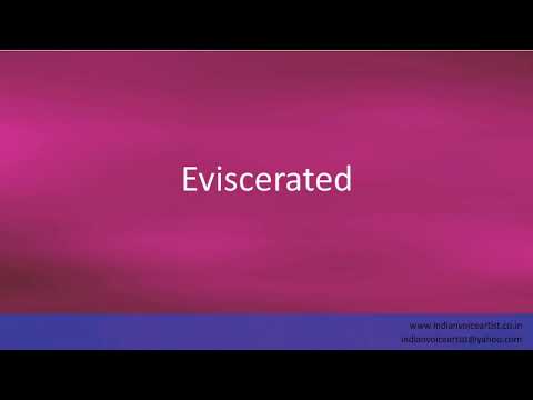 Pronunciation of the word(s) "Eviscerated".