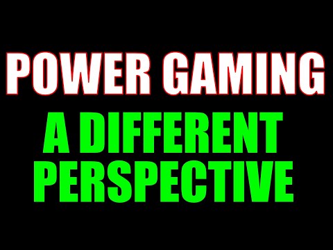 Power Gaming - A different Perspective