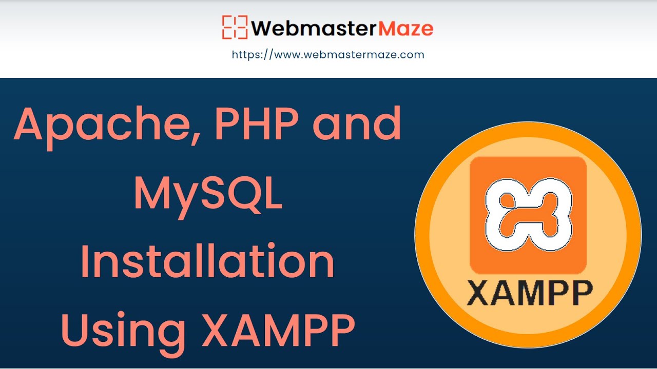 Apache, PHP and MySQL Installation Using XAMPP