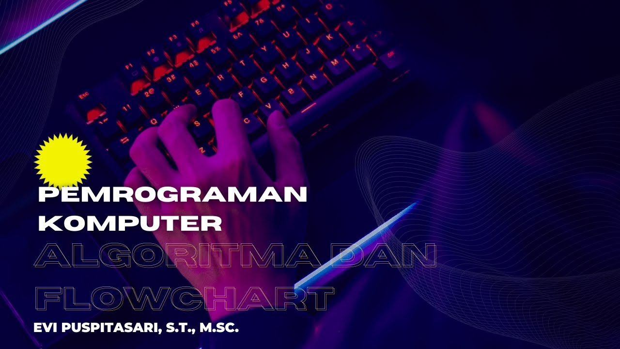 Pemrograman Komputer: Algoritma dan Flowchart 1