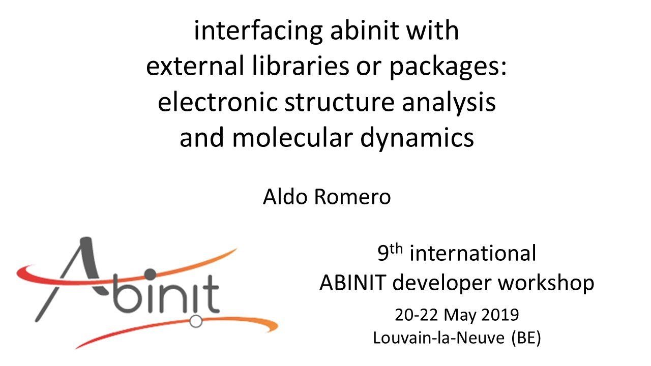 interfacing ABINIT with external libraries or packages (A. Romero)