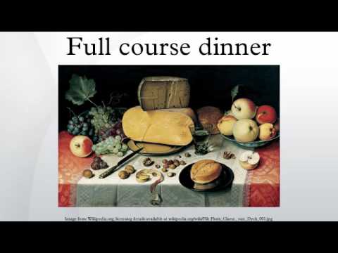 Full course dinner