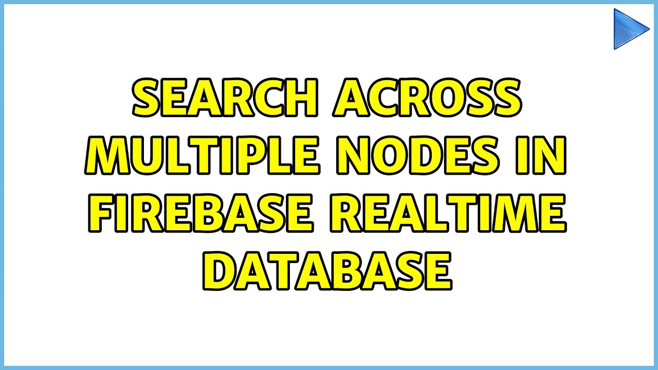 Search across multiple nodes in firebase realtime database