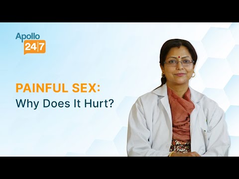 Pain During Sex? Here’s What You Need to Know | Dr Ramna Banerjee | Apollo 24|7