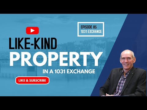 What is the Definition of Like-Kind Property in a 1031 Exchange?