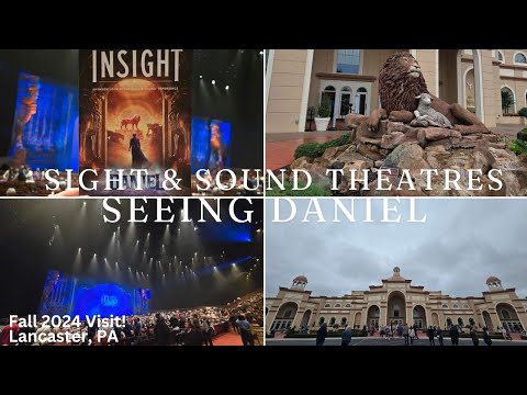Sight & Sound Theatres! Seeing Daniel! Fall 2024 Visit! Lancaster, PA