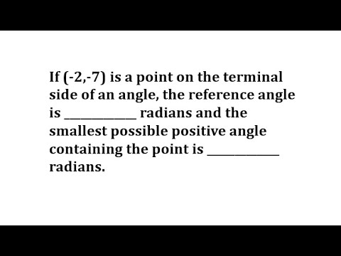 Find Reference Angle and Smallest Pos Angle Given Point on Terminal ...