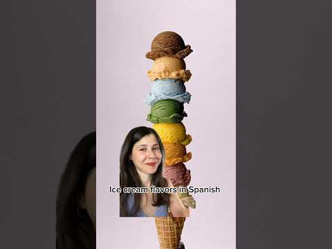 Ice cream flavors in Spanish #shorts #short #language #languagelearning #spanishclub