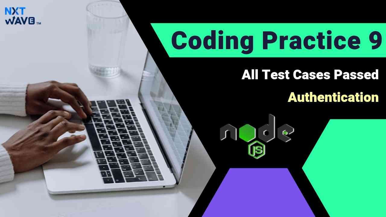 NXT WAVE CCBP 4.0 | Node JS | Authentication | Coding Practice 9 | Solution