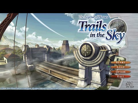 The Legend of Heroes: Trails in the Sky FC | trailing the skies in this legend or something | #1