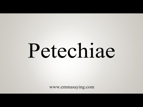 How To Say Petechiae