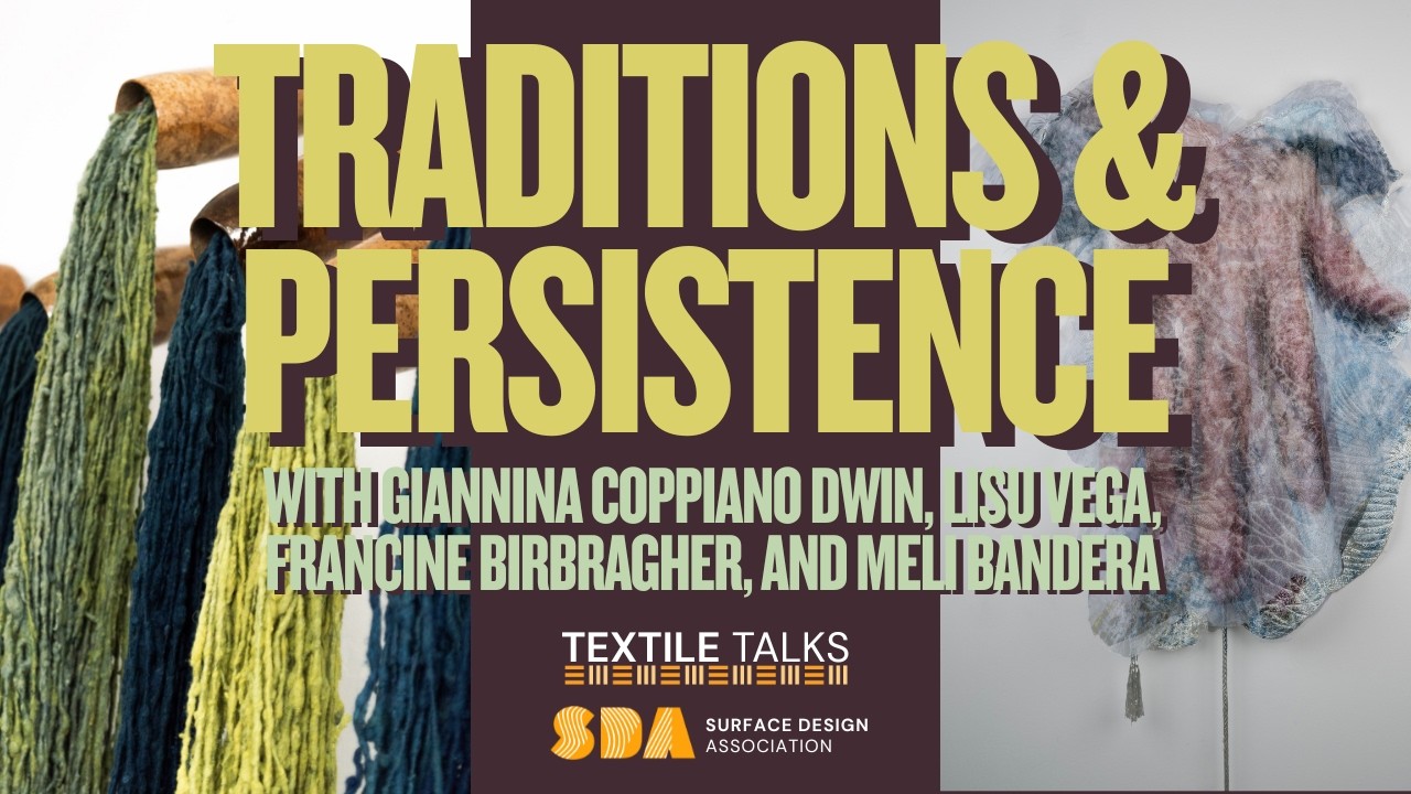 Textile Talk: Traditions & Persistence