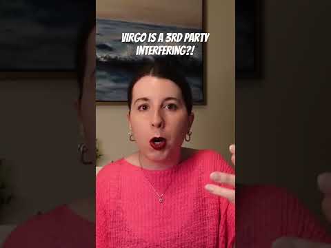 VIRGO IS A 3RD PARTY INTERFERING?