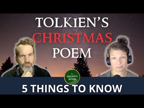 NOEL - Tolkien & the True Meaning of Christmas - His Lost EUCATASTROPHIC Christmas Poem » EP269
