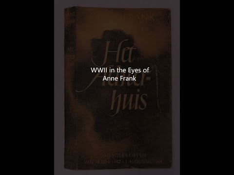 WWII in the Eyes of Anne Frank - Part IV Otto's Return and Anne's Diary
