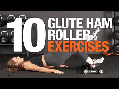 10 Glute Ham Roller Exercises | Mirafit