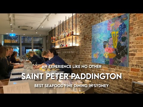 Why is Saint Peter Paddington the best 8-course seafood fine dining experience in Sydney Australia