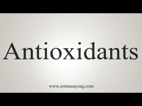 How To Say Antioxidants