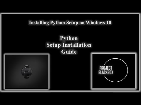 Installing Python Setup on Windows 10| Idle installation| Python on Windows 10| ProjectBlackBox|