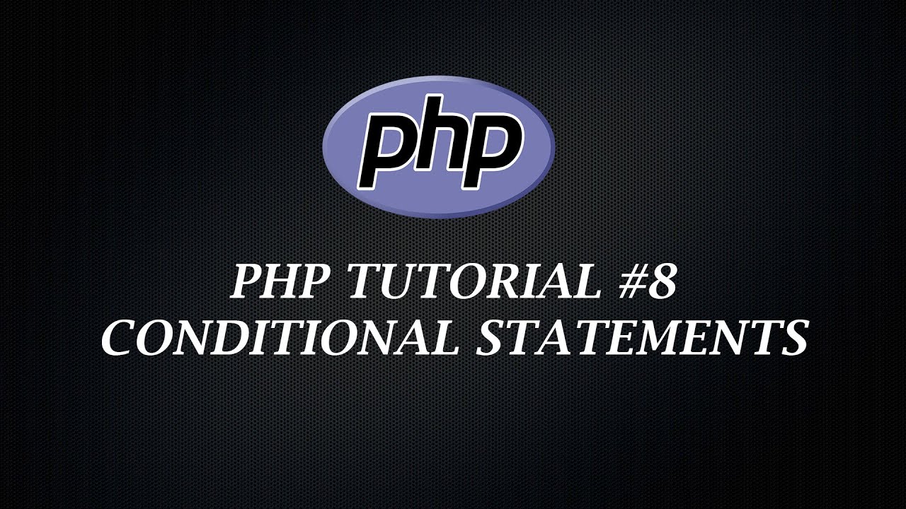 PHP Tutorial 8 | Conditional Statements | PHP Tutorial | Learn PHP Programming | PHP for Beginners