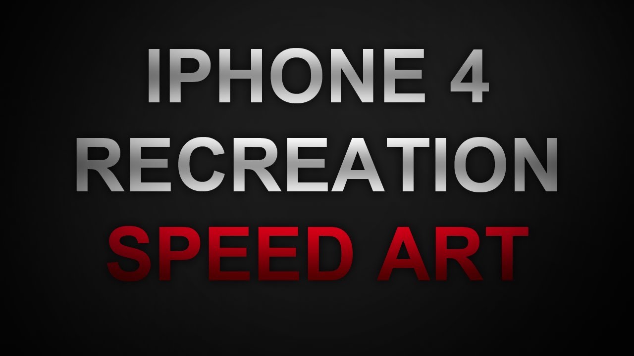 iPhone 4 Recreation | Speed Art