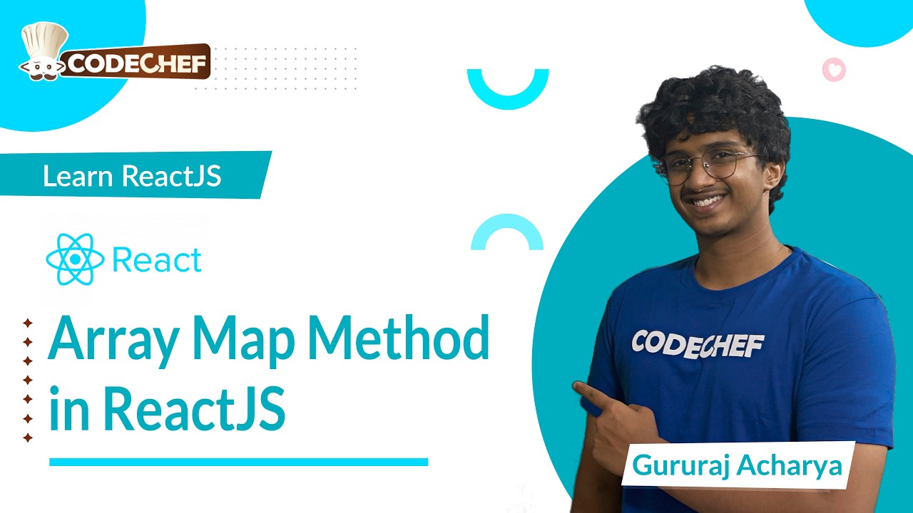 Array Map Method  in ReactJS | Learn ReactJS | CodeChef Learn Series