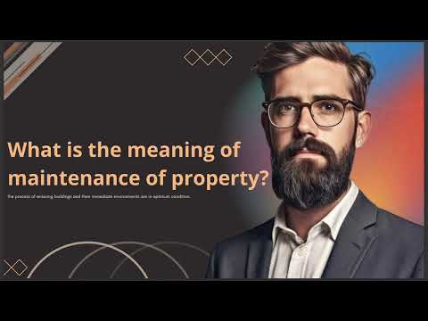 WHAT IS THE MEANING OF MAINTENANCE PROPERTY