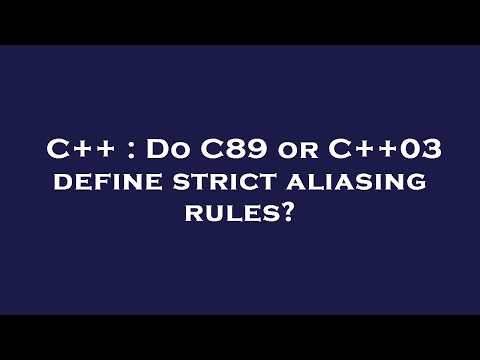 C++ : Do C89 or C++03 define strict aliasing rules?