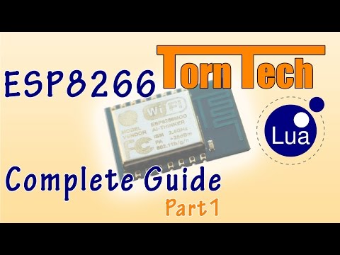 ESP8266/NodeMCU Introduction And Getting Started - Complete Guide Part 1 - TN0005