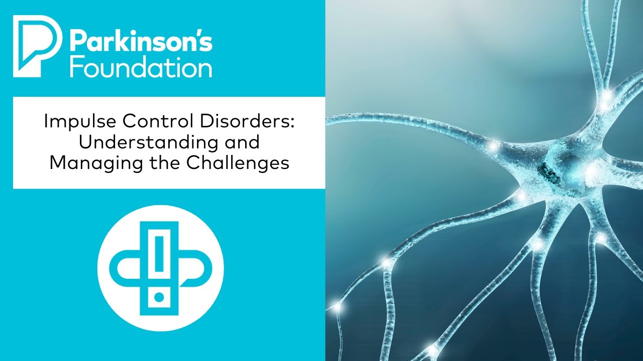 Impulse Control Disorders: Understanding and Managing the Challenges | Parkinson's Foundation