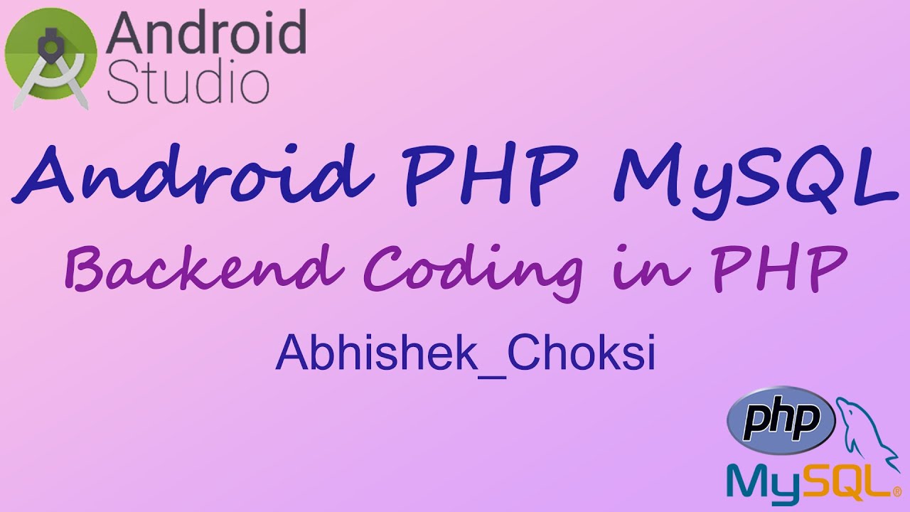 01 Android PHP MySQL (PHP Coding) with source code || Abhishek_Choksi